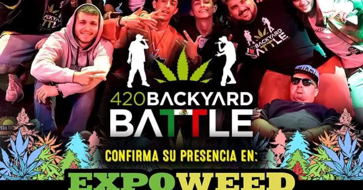 Habrá 420 Backyard Battle en la Expoweed de México | Cáñamo